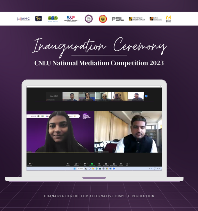 1st CNLU National Mediation Competition, 2023: Press Release - Chanakya ...