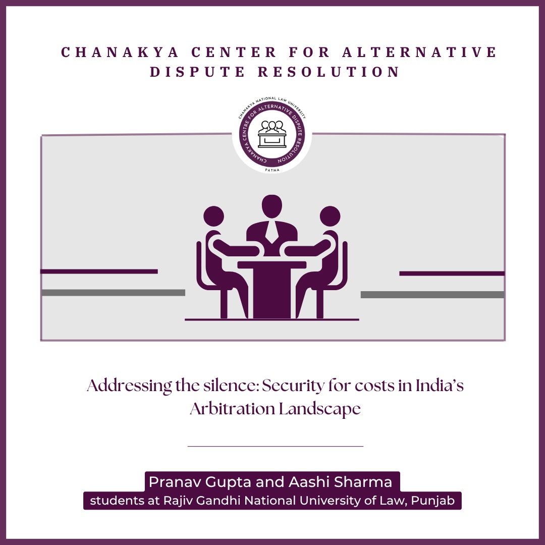Addressing the Silence: Security for Costs in India’s Arbitration ...